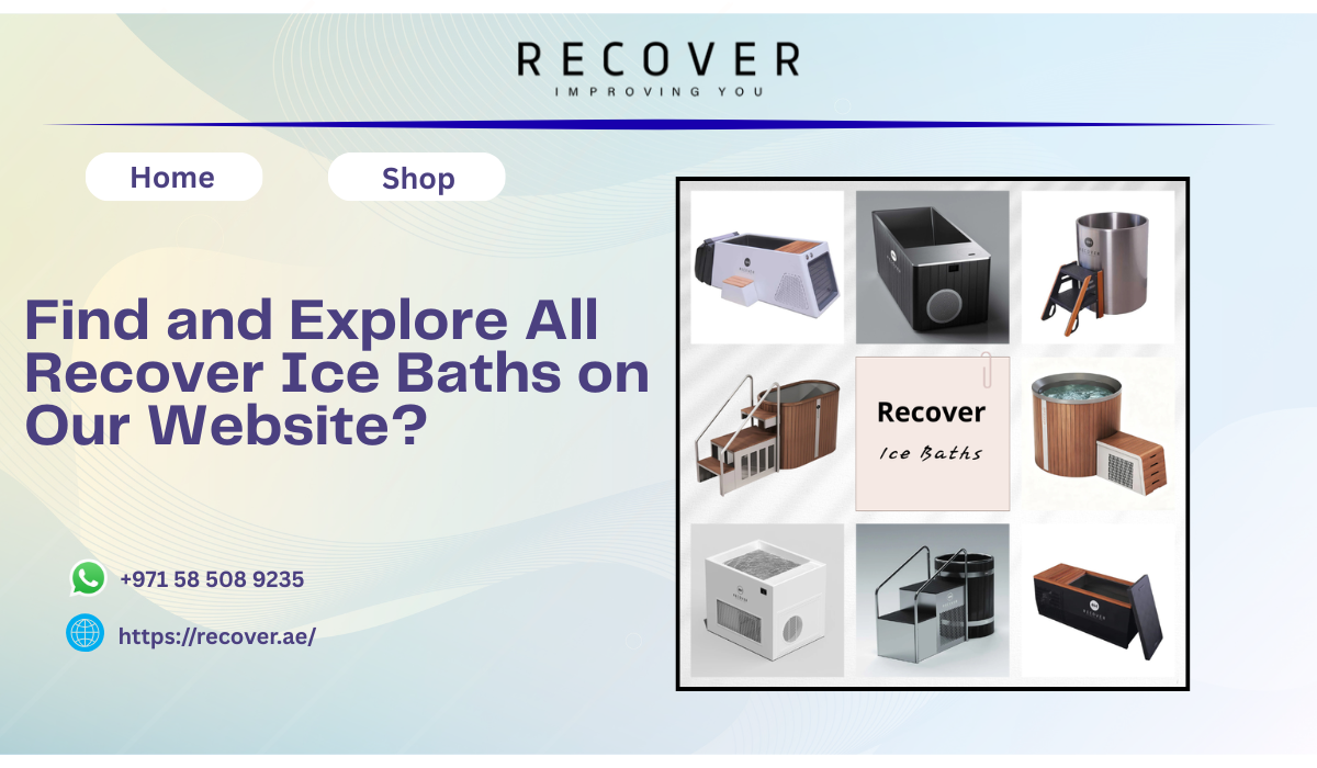 Explore All Recover Ice Baths: Cold Plunge Tubs in Dubai & UAE