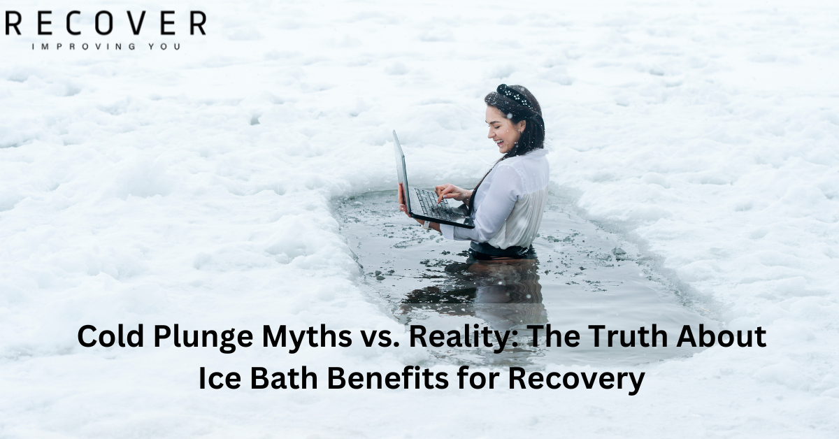 Cold Plunge Myths vs. Reality: The Truth About Ice Bath Benefits for ...