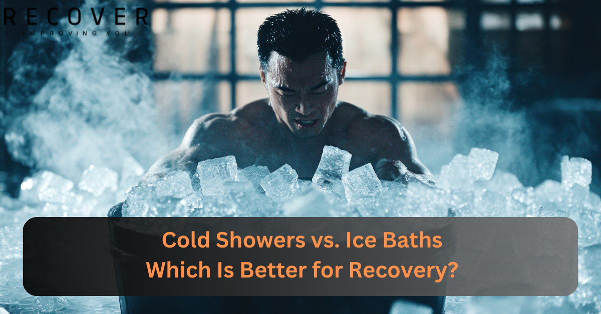 Cold Showers vs. Ice Baths: Which Is Better for Recovery?